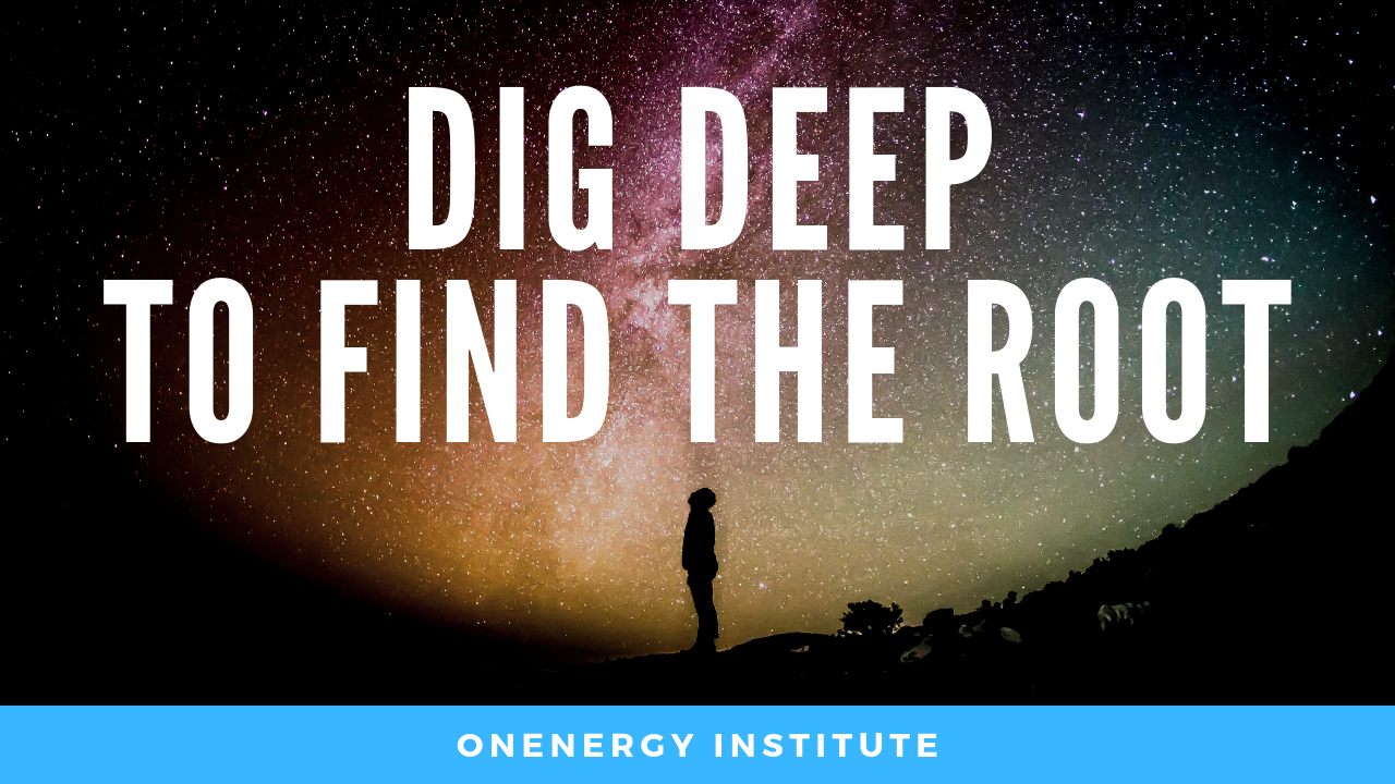 Dig Deep To Find The Root of Disease - Onenergy Qigong